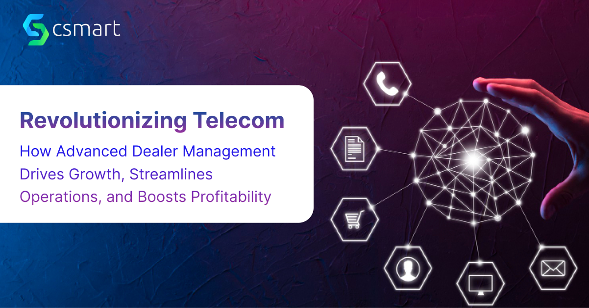 Dealer Management, 5G, IoT, Inventory, telecommunications | Csmart ...
